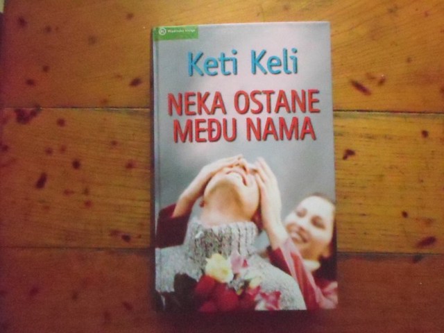 KETI KELI - NEKA OSTANE MEDJU NAMA