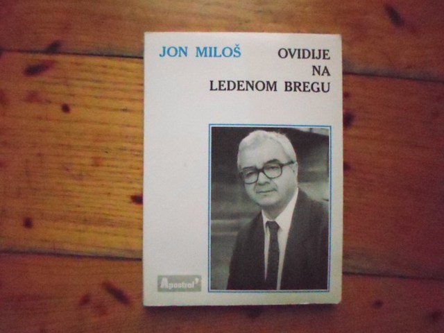 JON MILOŠ - OVIDIJE NA LEDENOM BREGU RETKO