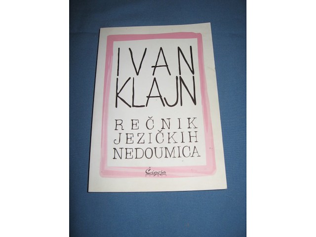 Rečnik jezičkih nedoumica - Ivan Klajn