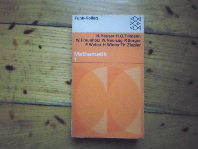 H. HEUSER H.G. TILLMANN W.FRAUNHOLZ - MATHEMATIK 1