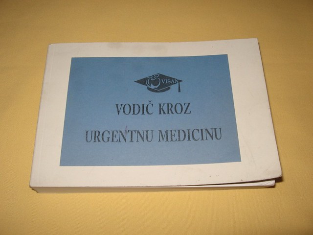 Vodič kroz urgentnu medicinu - Nunić