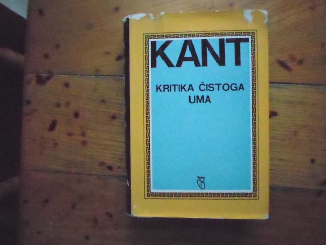 IMANUEL KANT - KRITIKA ČISTOGA UMA