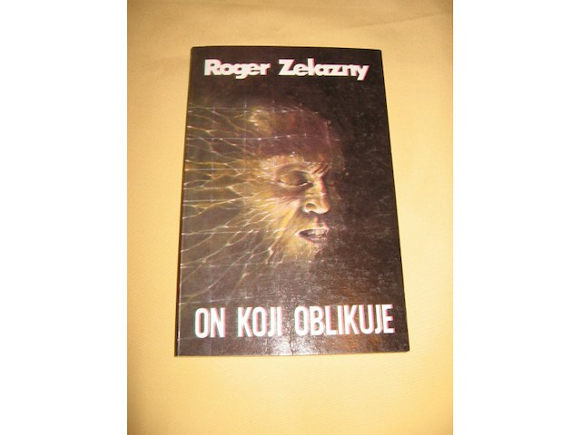 On koji oblikuje - Roger Zelazny