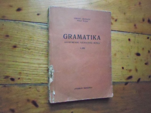 EMILIJA GRUBAČIĆ WOLF WALD-GRAMATIKA SAVREM.NJEMAČKOG I