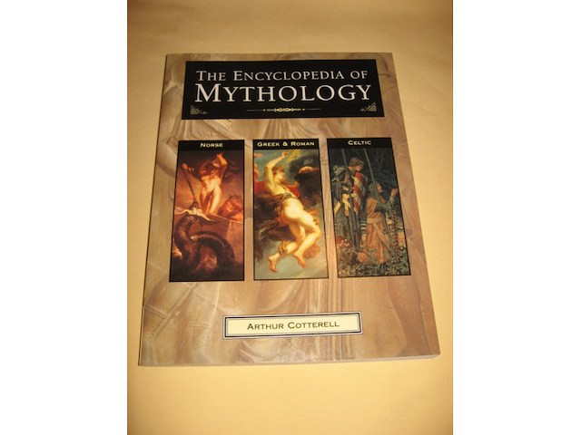 The encyclopedia of mythology - Arthur Cotterell