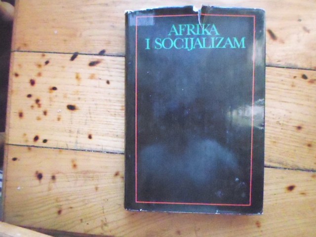 IVAN IVEKOVIĆ - AFRIKA I SOCIJALIZAM