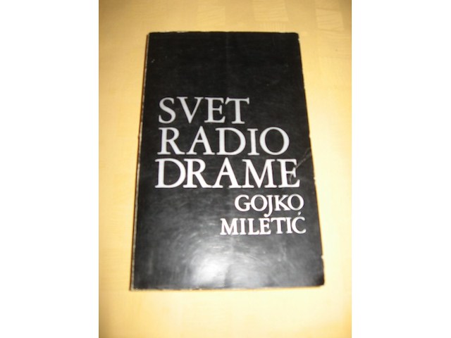 Svet radio drame - Gojko Miletić