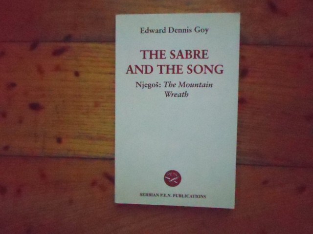 EDWARD ENNIS GOY - THE SABRE AND THE SONG NJEGOŠ THE MO