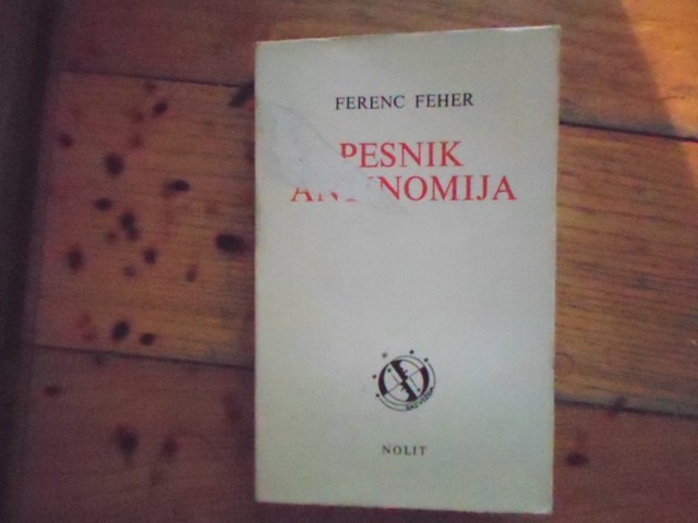 FERENC FEHER - PESNIK ANTINOMIJA