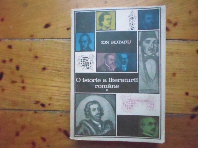 ION ROTARU - O ISTORIE A LITERATURII ROMANE I