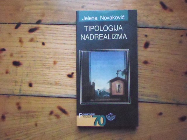 JELENA NOVAKOVIĆ - TIPOLOGIJA NADREALIZMA