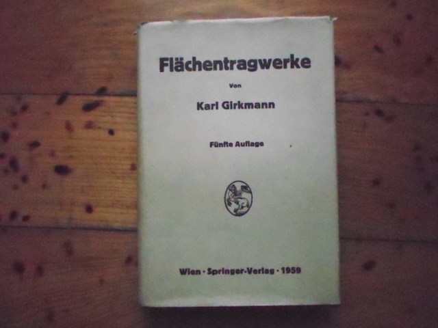 KARL GIRKMANN - FLACHENTRAGWERKE RETKO