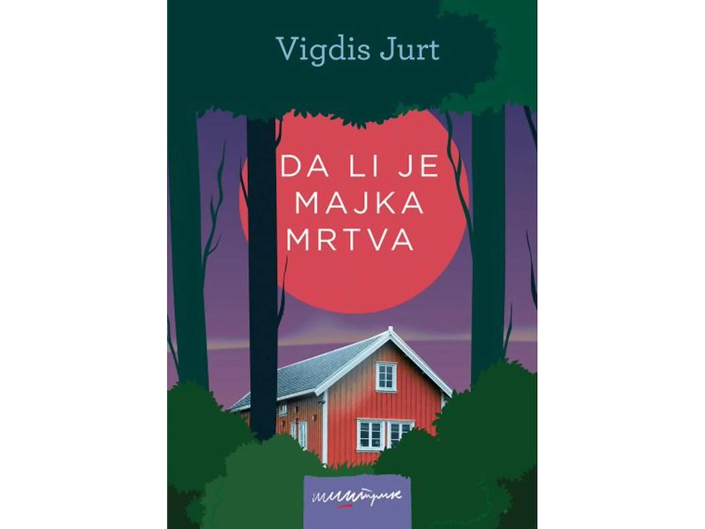 Da li je majka mrtva - Vigdis Jurt