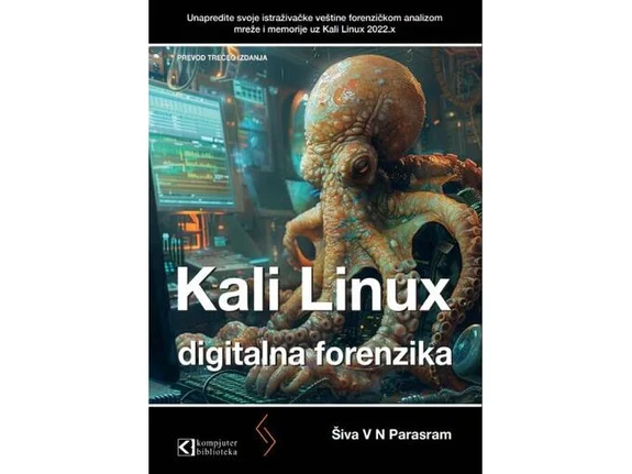 Kali Linux - digitalna forenzika - Šiva V. N. Parasram