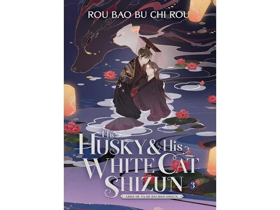 The Husky and His White Cat Shizun, Vol. 3 - Rou Bao Bu Chi Rou