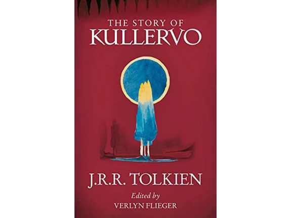 The Story Of Kullervo - J. R. R. Tolkien