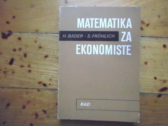 H. BADER S. FRONLICH - MATEMATIKA ZA EKONOMISTE