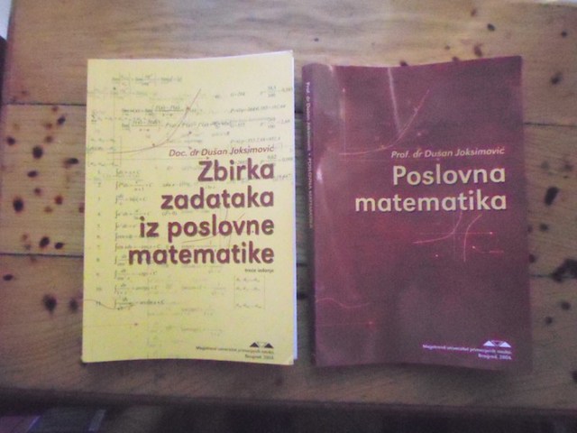 DUŠAN JOKSIMOVIĆ- POSLOVNA MATEMATIKA ZA ZBIRKOM ZADATA