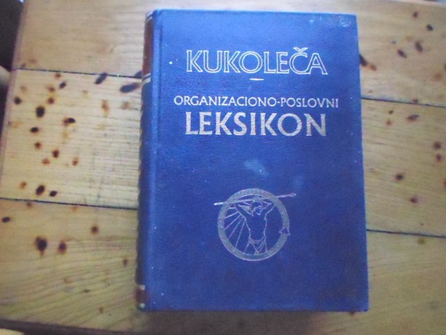 KUKOLEĆA - ORGANIZACIONO-POSLOVNI LEKSIKON 2