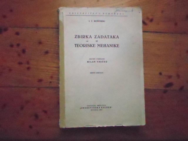 I.V. MEŠČERSKI-ZBIRKA ZADATAKA IZ TEORISKE MEHANIKE