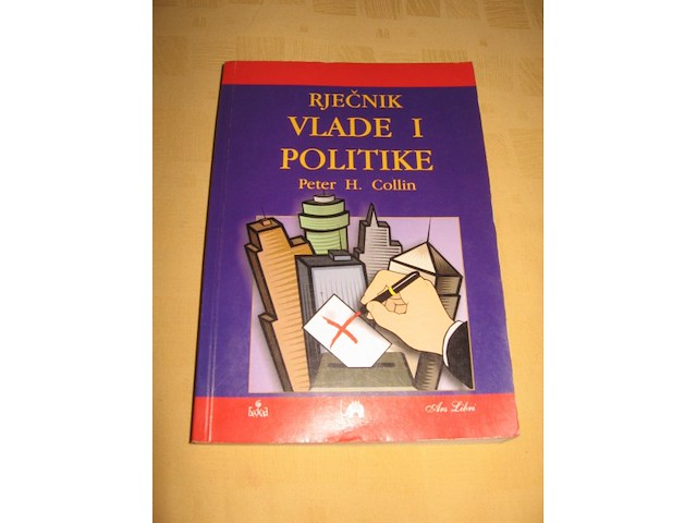 Rječnik vlade i politike - Peter Collin