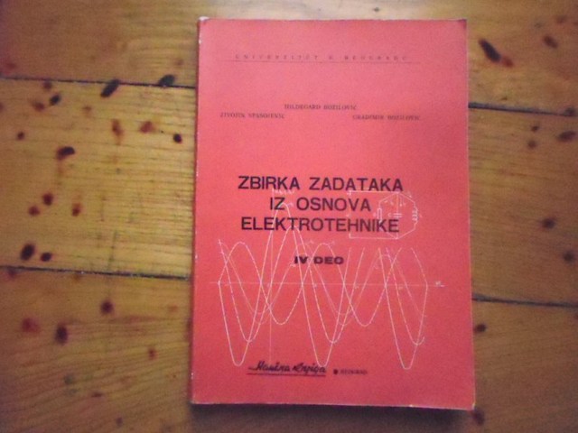 HILDEGARD BOŽILOVIĆ-ZBIR.ZADAT.IZ OSNOV.ELEKTROTEHN. IV