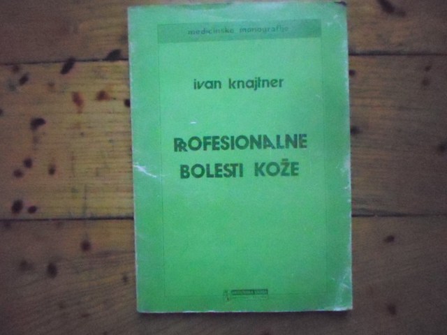 IVAN KNAJTNER - PROFESIONALNE BOLESTI KOŽE RETKO