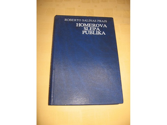 Homerova slepa publika - Roberto Salinas Prajs