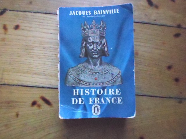 JACQUES BAINVILLE - HISTOIRE DE FRANCE