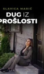 Dug Iz Prošlosti Od Slavica Marić