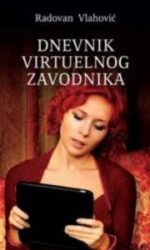 Dnevnik Virtuelnog Zavodnika Od Radovan Vlahović