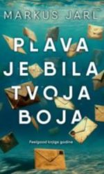 Plava Je Bila Tvoja Boja Od Markus Jarl