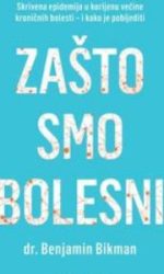 Zašto Smo Bolesni Od Benjamin Bikman