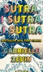 Sutra, I Sutra, I Sutra Od Gabrielle Zevin