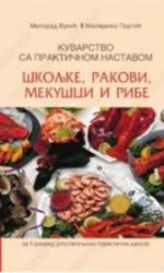 Kuvarstvo Sa Praktičnom Nastavom, 3. Modul: Rakovi, Mekušci I Ribe Za 2. Razred Od Milorad Vukić, Milijanko Portić