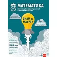 Znam za maturu - Matematika - Zbirka zadataka za završni ispit u osnovnoj školi Klett