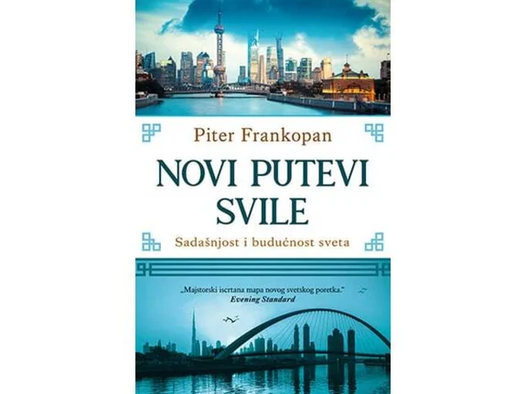 Novi putevi svile - Piter Frankopan