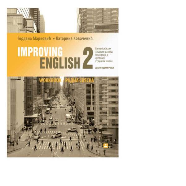 Engleski jezik 2 razred – (Improving English 2) Radna sveska za gimnazije i srednje stručne škole | Zavod za udžbenike 22031