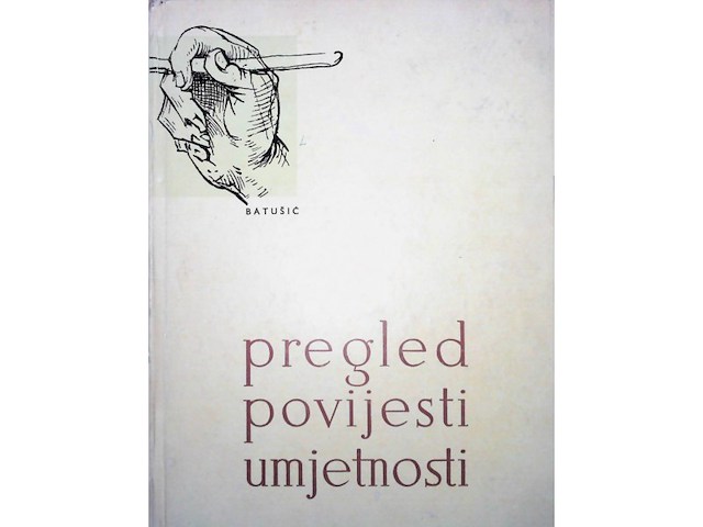 Slavko Batušić ➡️ Pregled povijesti umetnosti