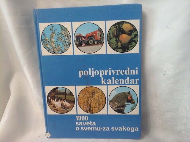 1000 saveta o svemu za svakoga Poljoprivredni kalendar