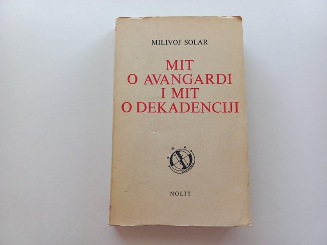 Mit o avangardi i mit o dekadenciji- Milivoj Solar