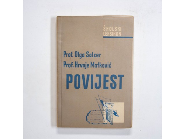 Povijest, Olga Salzer, Hrvoje Matković