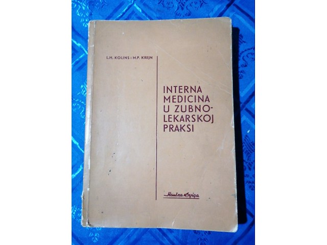 KOLINS &; KREJN: INTERNA MEDICINA U ZUBNOLEKARSKOJ PRAKS