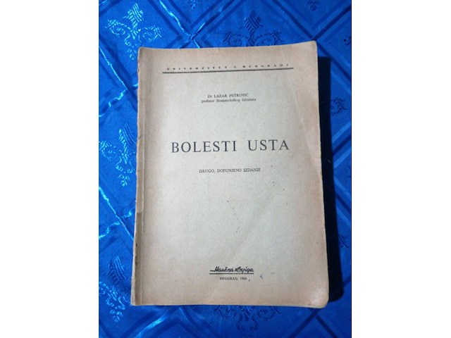 Dr LAZAR PETROVIĆ: BOLESTI USTA