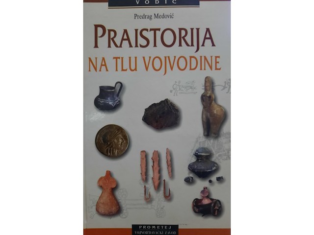 Praistorija na tlu Vojvodine