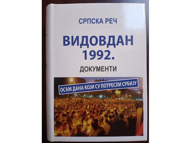 VIDOVDAN 1992.dokumenti, osam dana koji su... Srbiju