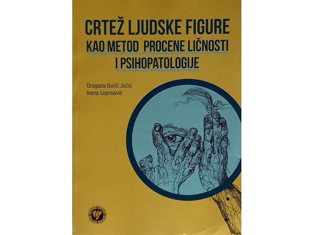 CRTEŽ LJUDSKE FIGURE KAO METOD PROCENE LIČNOSTI I PSIHO