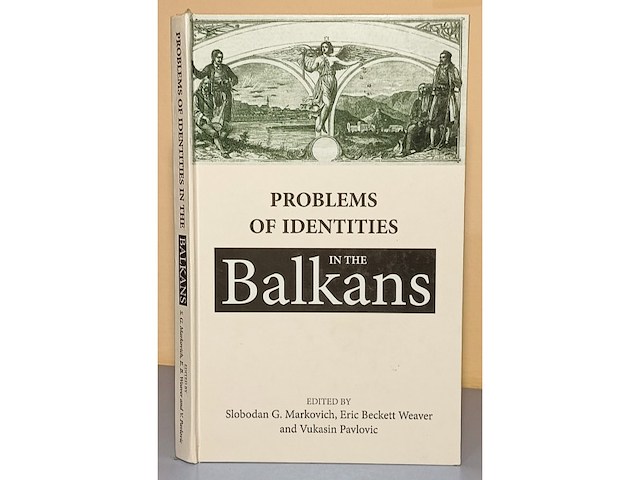 PROBLEMS OF IDENTITIES IN THE BALKANS