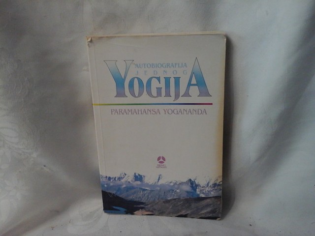 Autobiografija jednog Yogija Paramahansa Yogananda