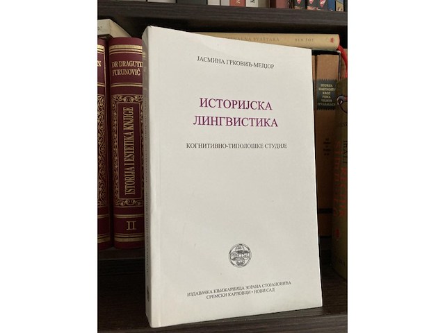 ISTORIJSKA LINGVISTIKA Jasminah Grković Mejdžor